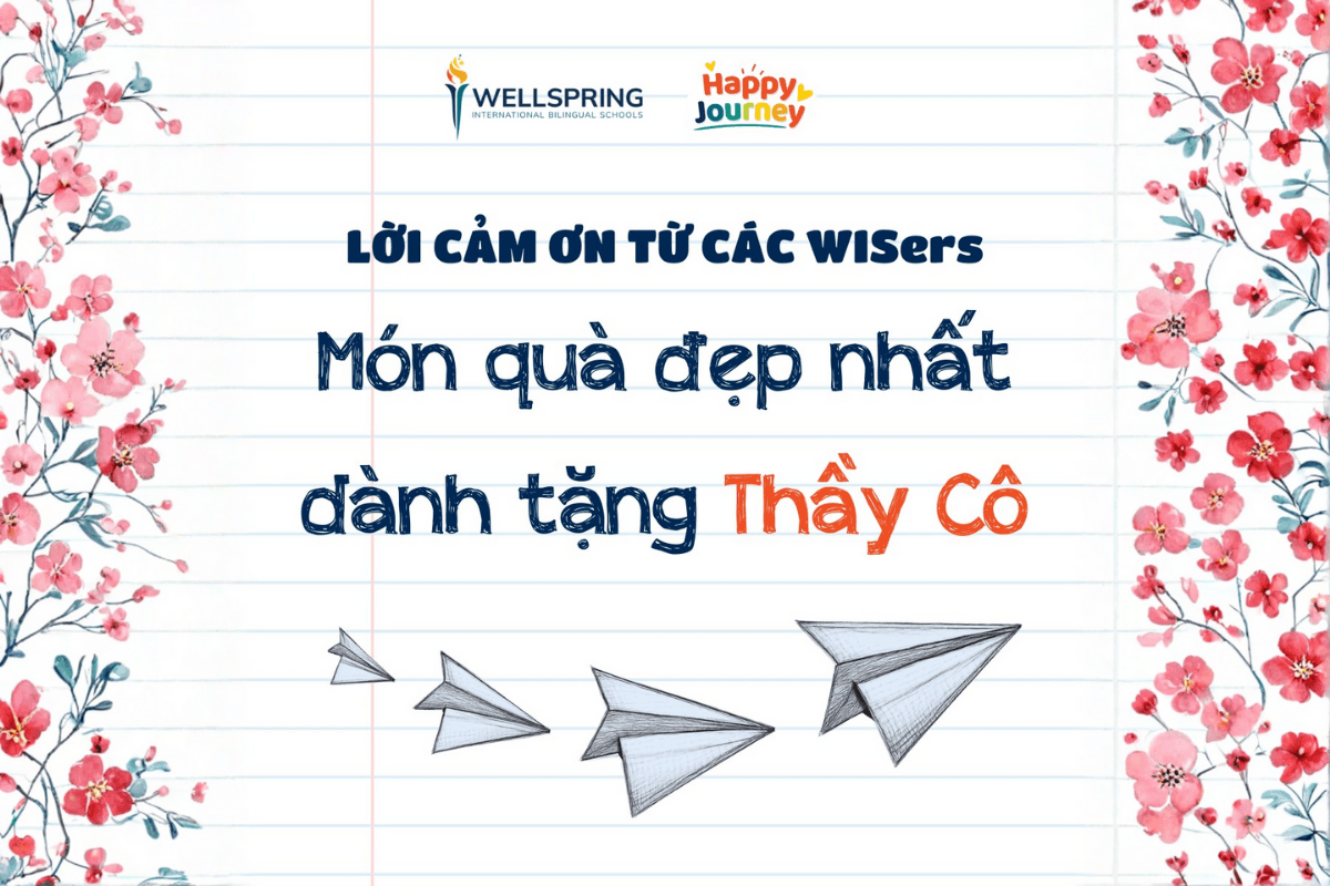 Lời cảm ơn từ các WISers: Món quà đẹp nhất dành tặng Thầy Cô | WELLSPRING